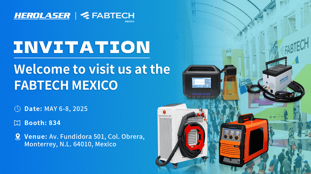 Herolaser at FABTECH Mexico 2025 | Booth 834 | Laser Tech in Monterrey